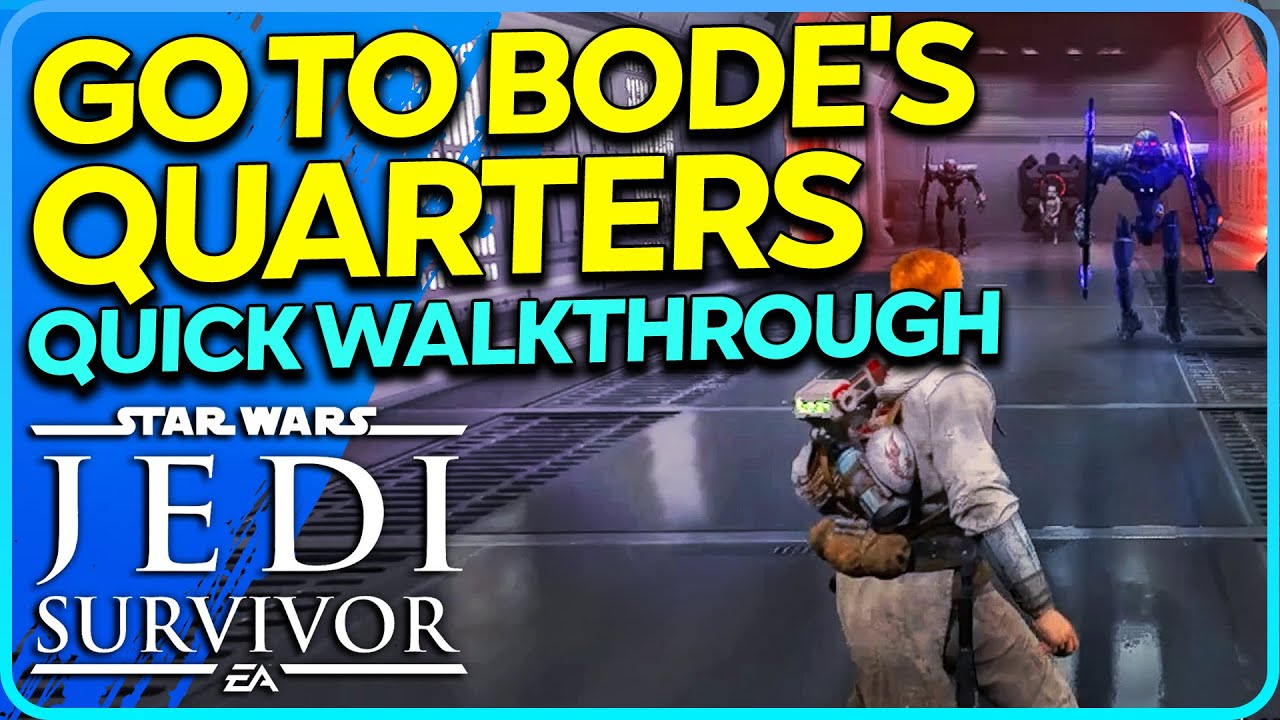 Go to Bode's Quarters Star Wars Jedi Survivor | Quick walkthrough - YouTube