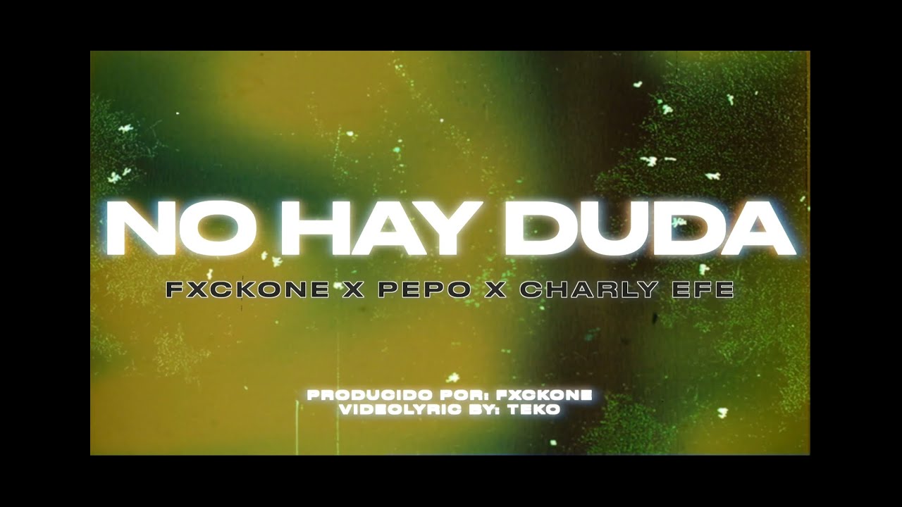 Fxckone, Pepo & Charly Efe – No Hay Duda | Rap Hardcore | Hip Hop en ...