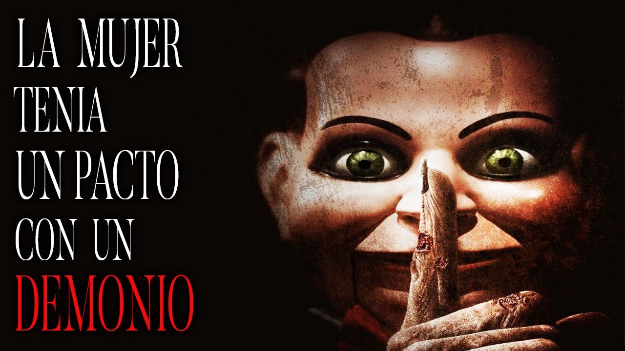 Mi Aterrador Encuentro Con Ese Muñeco Demoníaco - Historias De Terror ...