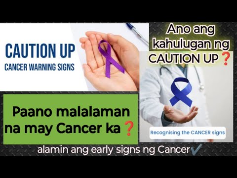 Early Warning Signs of Cancer. CAUTION UP Mnemonic. ano ang mga unang ...