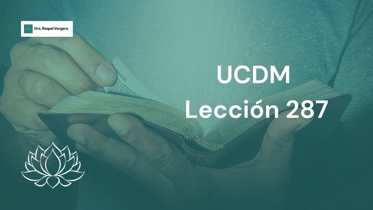 UCDM Lección 287. Tú eres mi única meta, Padre mío, sólo Tú🕊️ - YouTube