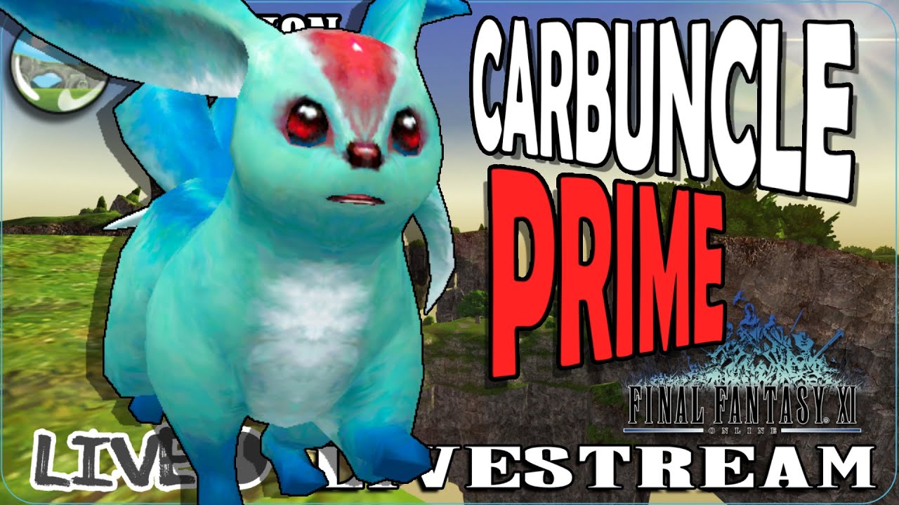 FFXI livestream - Waking the Beast (Carbuncle Prime) || Horizon XI ...