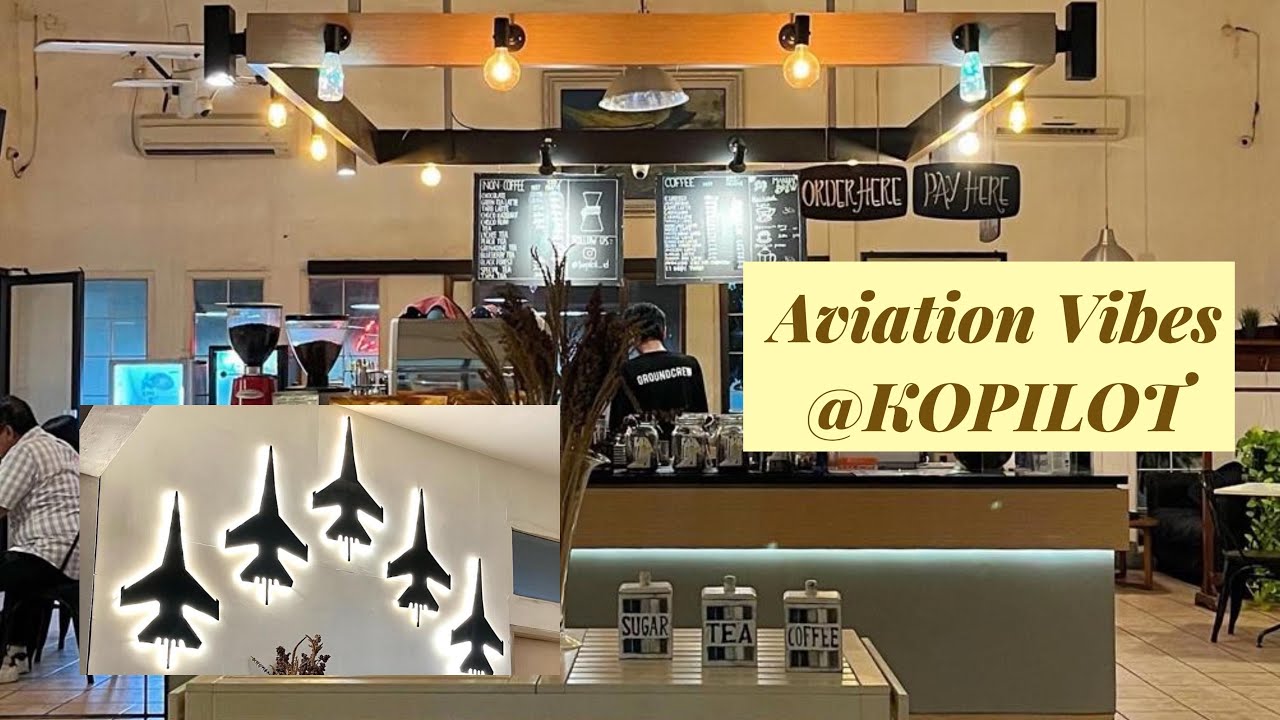 Coffee Shop bernuansa Penerbangan di “KOPILOT” - YouTube