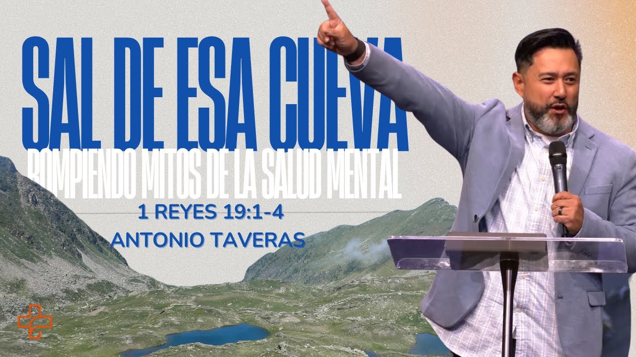 Sal de esa cueva | 1 Reyes 19:1-4 | Antonio Taveras | 6/2/24 - YouTube
