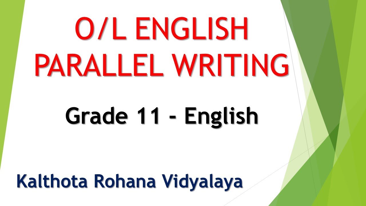 PARALLEL WRITING Grade 11 English - Kalthota Rohana Vidyalaya - YouTube