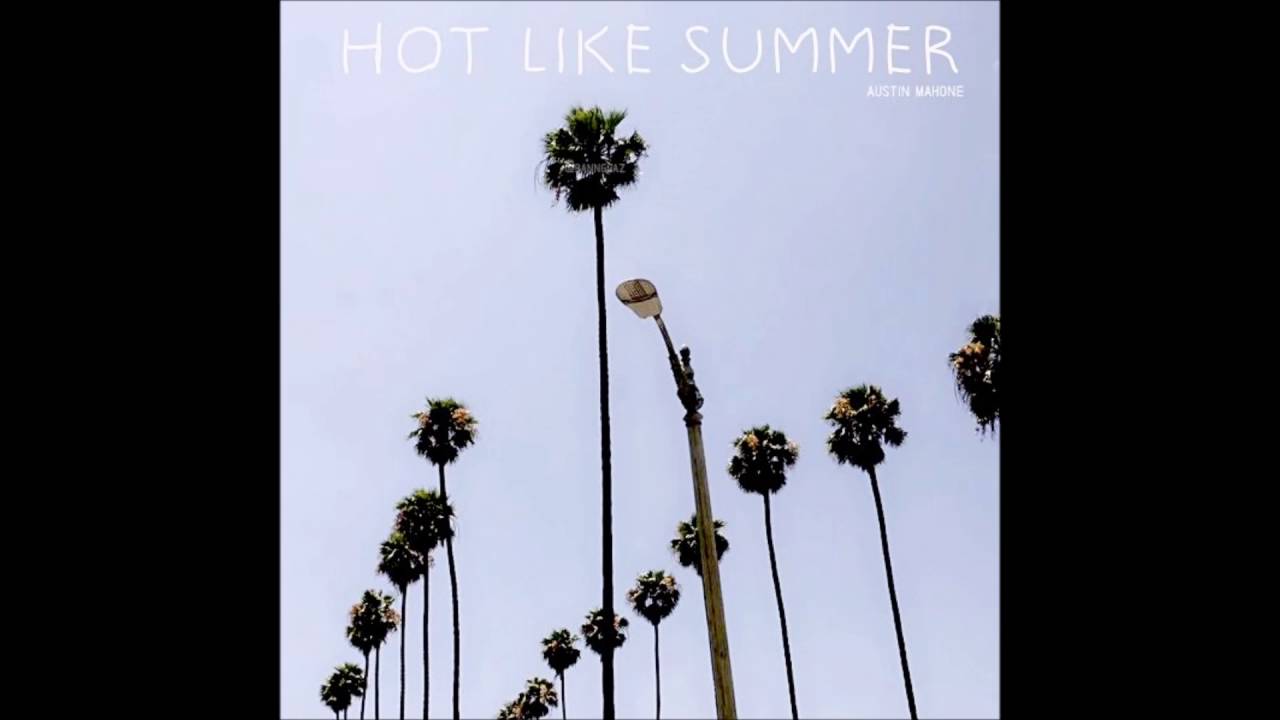 Austin Mahone - Hot Like Summer - YouTube