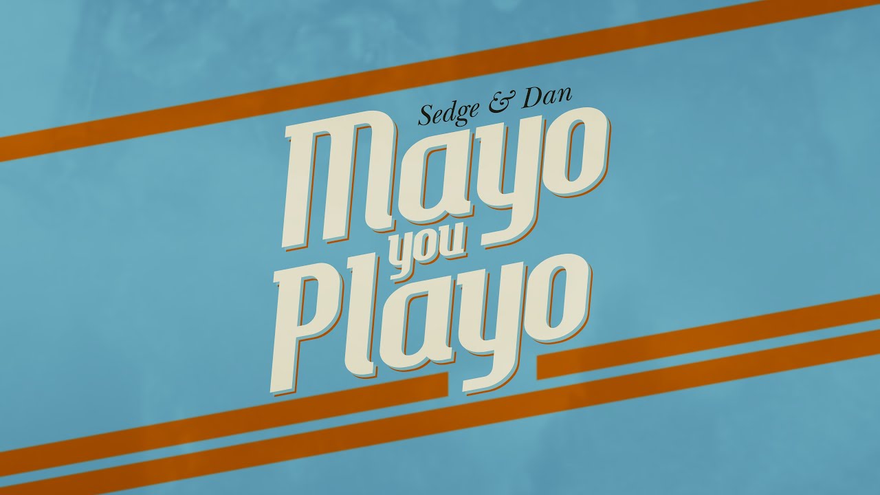MAYO YOU PLAYO | My Name is Mayo - YouTube