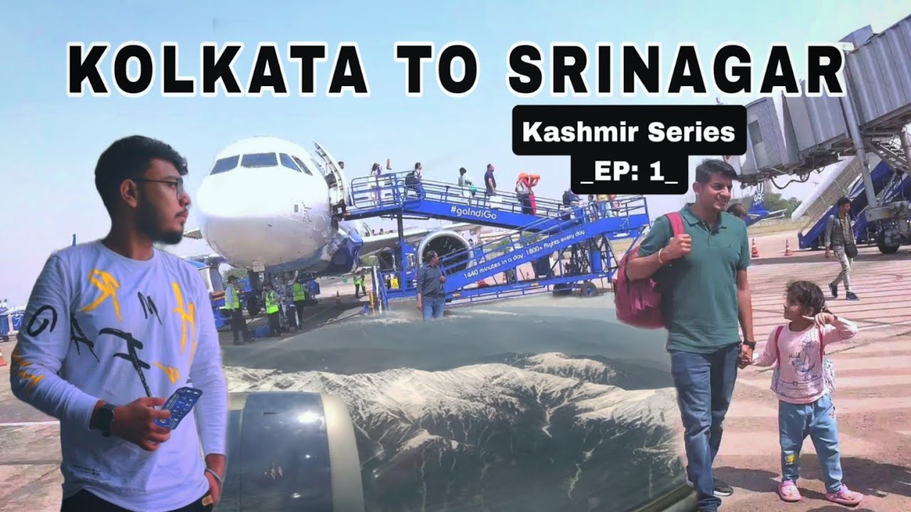 Kolkata to Srinagar by Flight ️ || Via Delhi International Airport ...