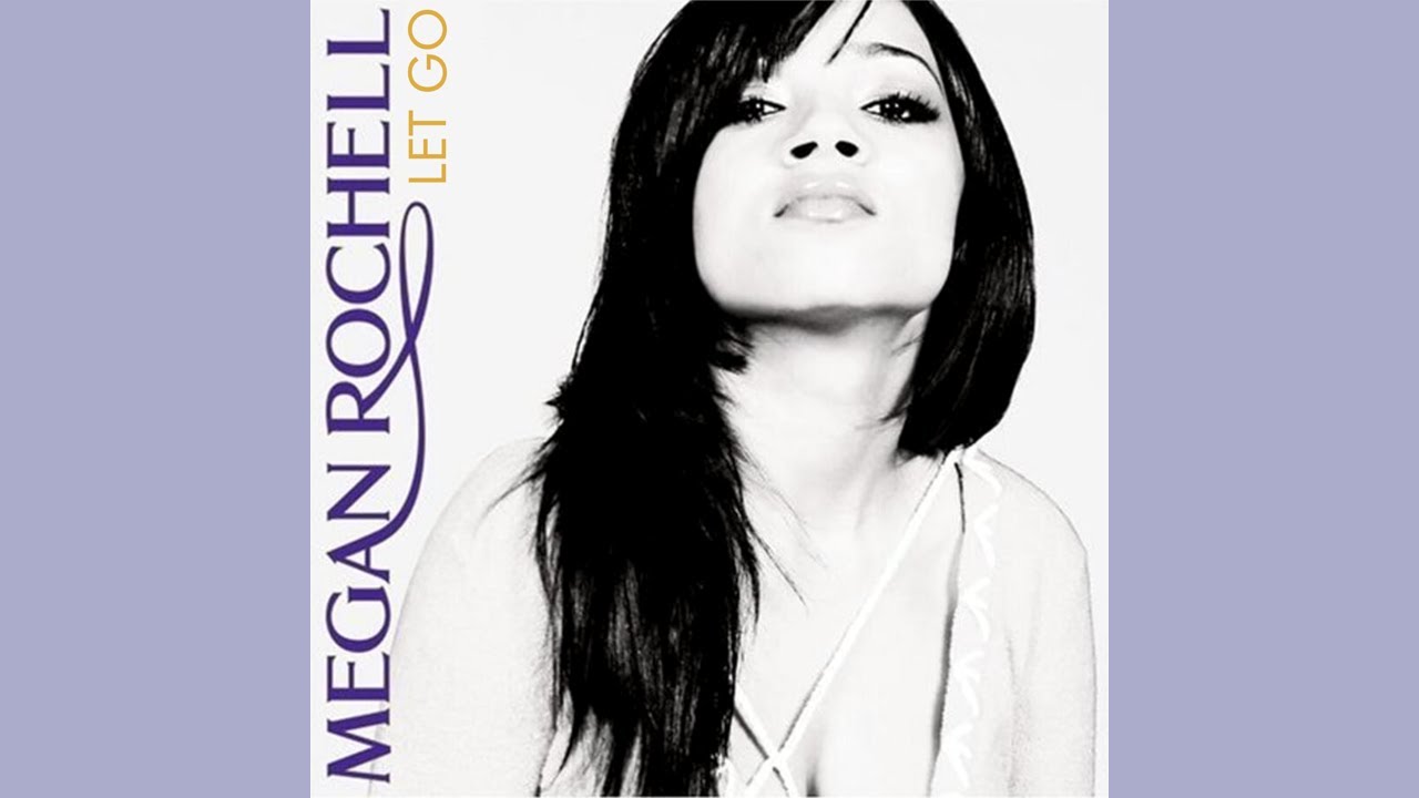 Megan Rochell - Let Go (Radio Edit) - YouTube