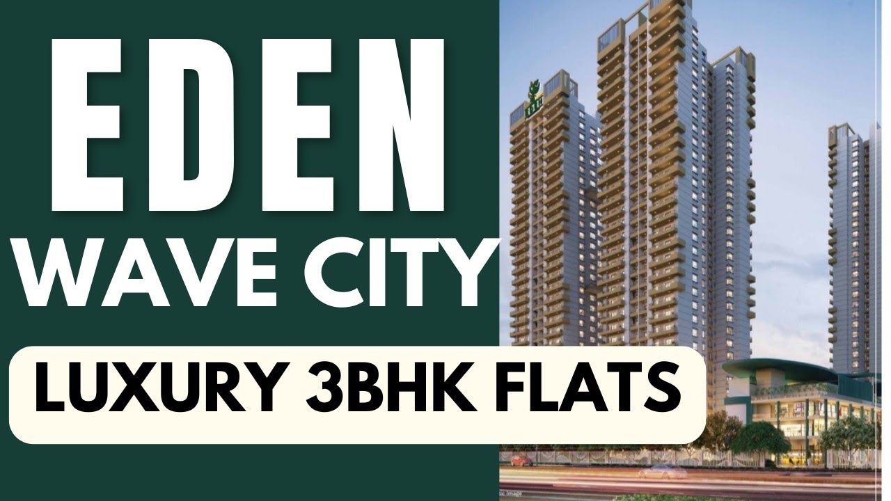 Wave Eden project luxury 3BHK Flats located in Wave City Ghaziabad # ...