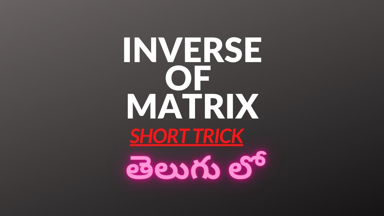Inverse of a 2x2 and 3x3 matrix by shortcut - YouTube