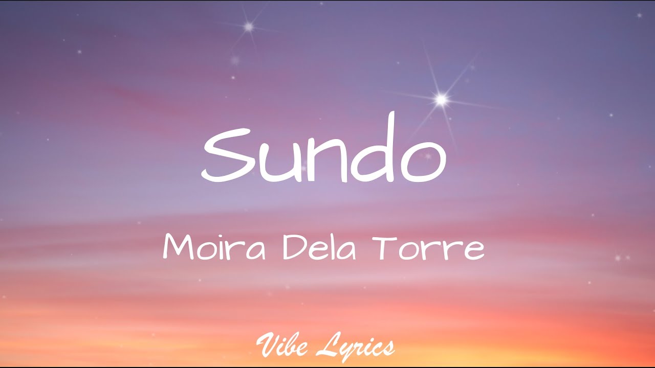 Sundo - Moira Dela Torre (Lyrics) - YouTube