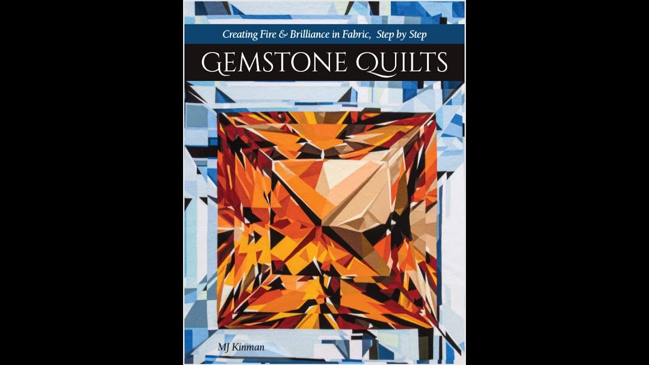 Introducing "Gemstone Quilts" by MJ Kinman, Textile Artist - YouTube