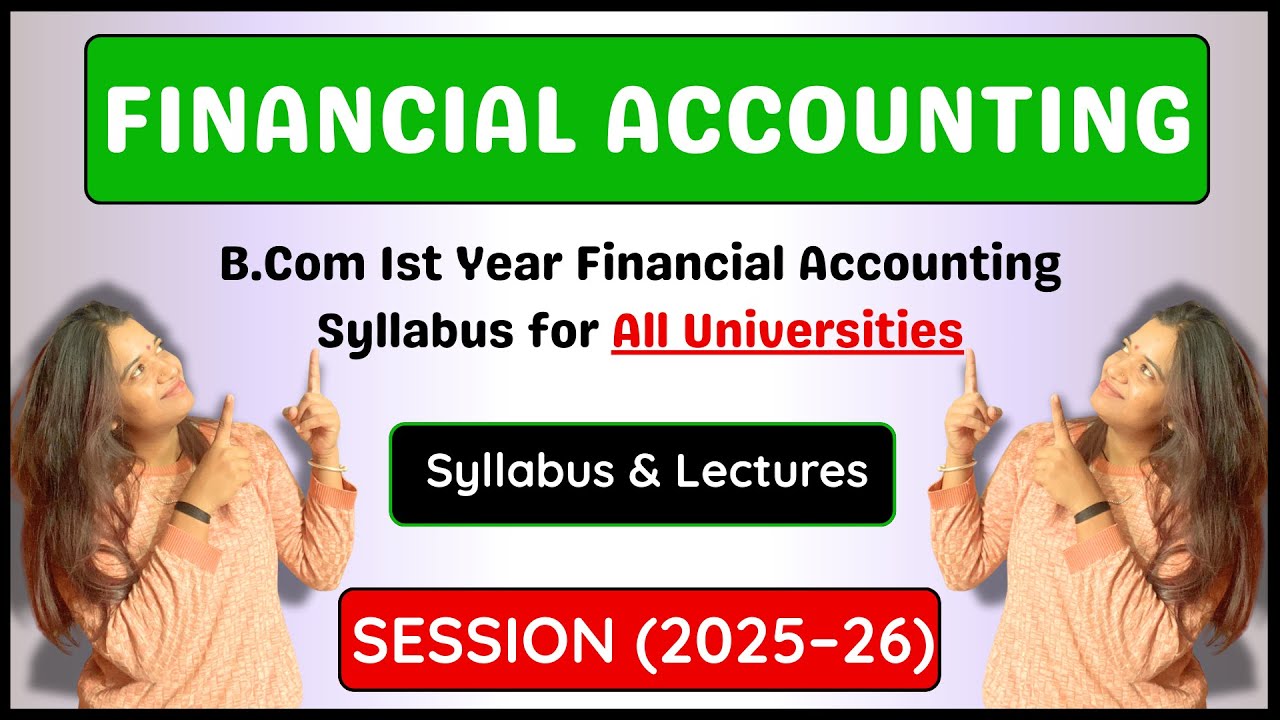 B.Com 1st Year/ 1st Sem Financial Accounting Full Syllabus 2025–26 ...