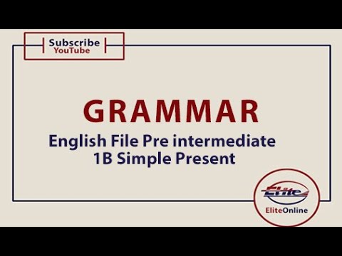 English File Pre intermediate Grammar 1B Simple Present - YouTube
