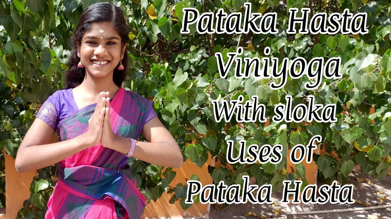 PATAKA HASTA VINIYOGA - USES OF PATAKA HASTA IN BHARATHANATYAM WITH ...