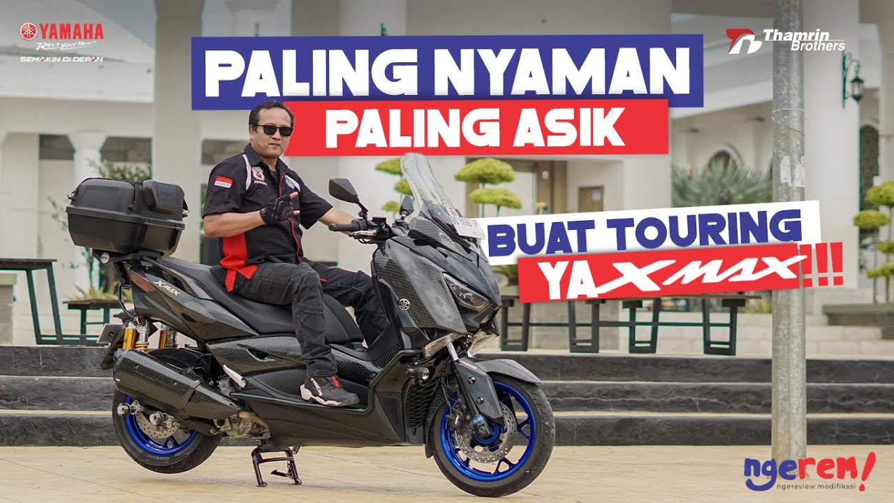 YAMAHA XMAX PALING NYAMAN & ASIK BUAT TOURING!!! - YouTube