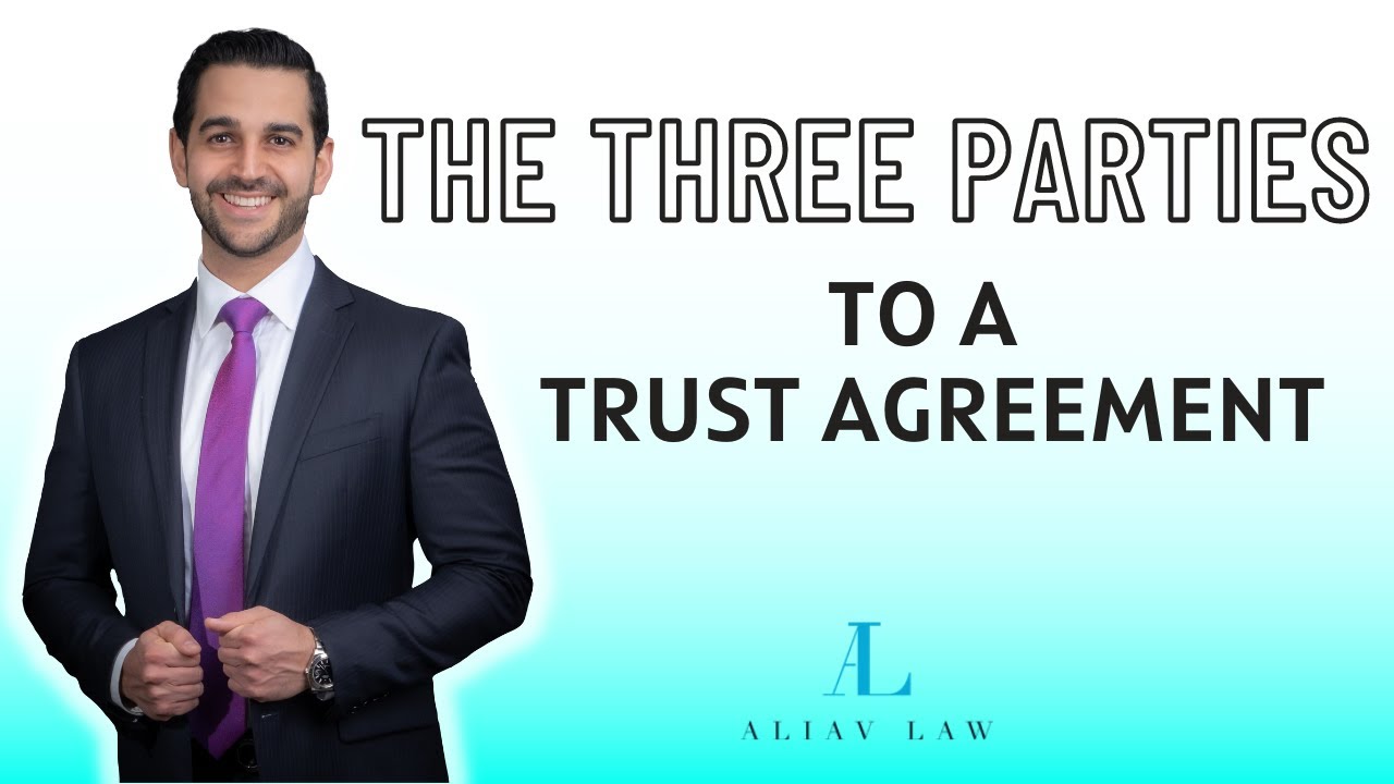 Understanding the Three Parties in a Trust Agreement: Explained by an ...