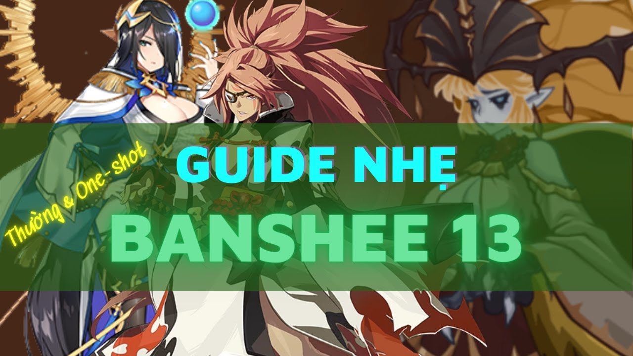 Guide nhẹ hunt Banshee 13 - Epic Seven (đi thường lẫn one-shot luôn ...