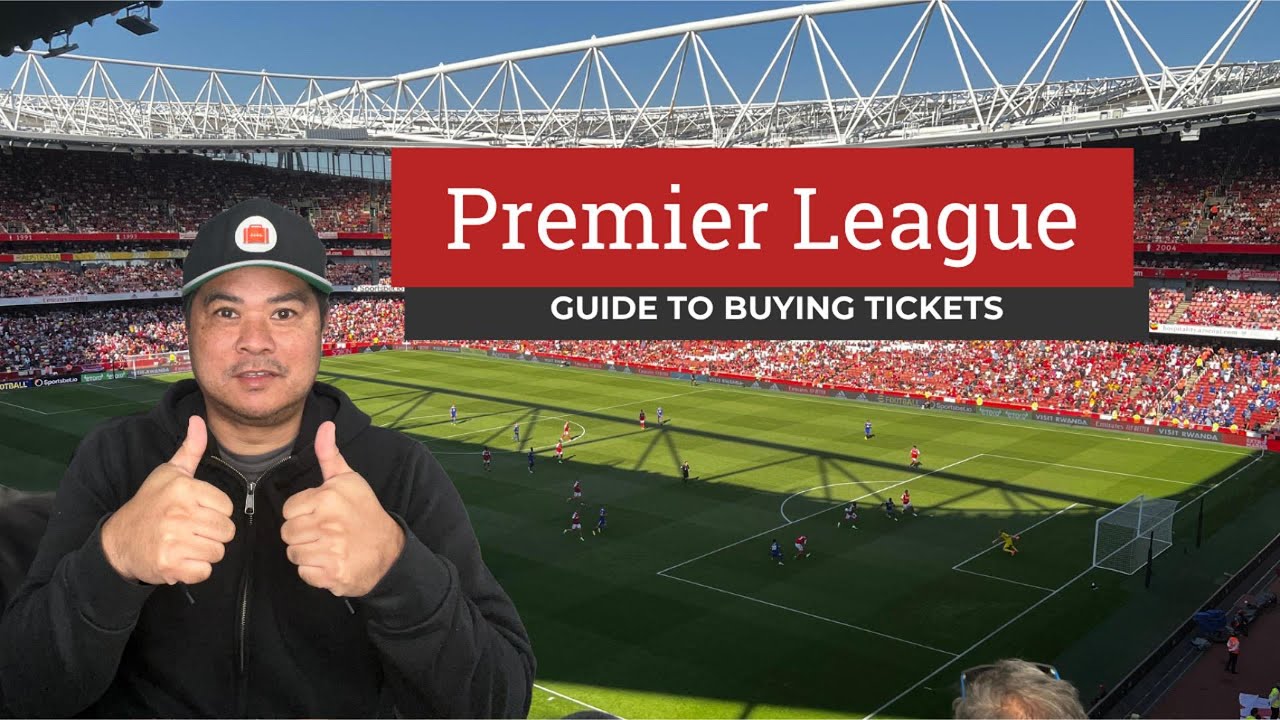 How to buy Premier League tickets from abroad | Step-by-step guide ...
