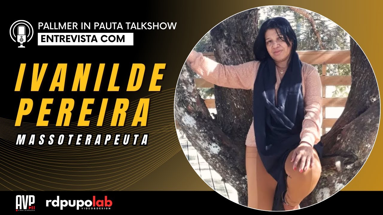 IVANILDE PEREIRA | PALLMER IN PAUTA - YouTube