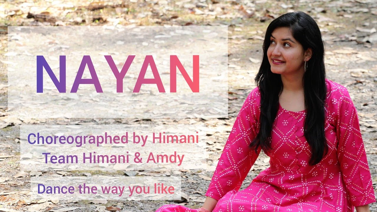 NAYAN Dance cover | Dhvani Bhanushali| Jubin N| Team Himani & Amdy ...