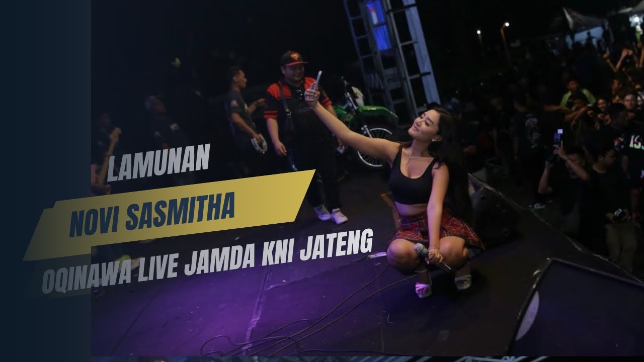 NOVI SASMITA - LAMUNAN - O.M OQINAWA LIVE JAMDA KNI JATENG - YouTube