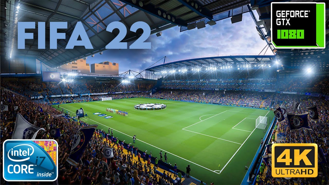 FIFA 22 : GTX 1080 8GB + I7 7700K + 16 RAM - ULTRA SETTING / 2160p 4K ...