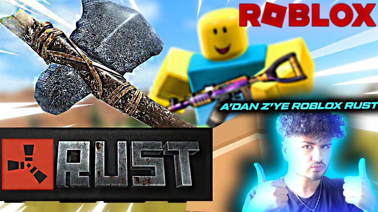 RUST'A YAKIN EN GERÇEK OYUN ??? ROBLOX RUST | A'DAN Z'YE TÜRKÇE ROBLOX ...