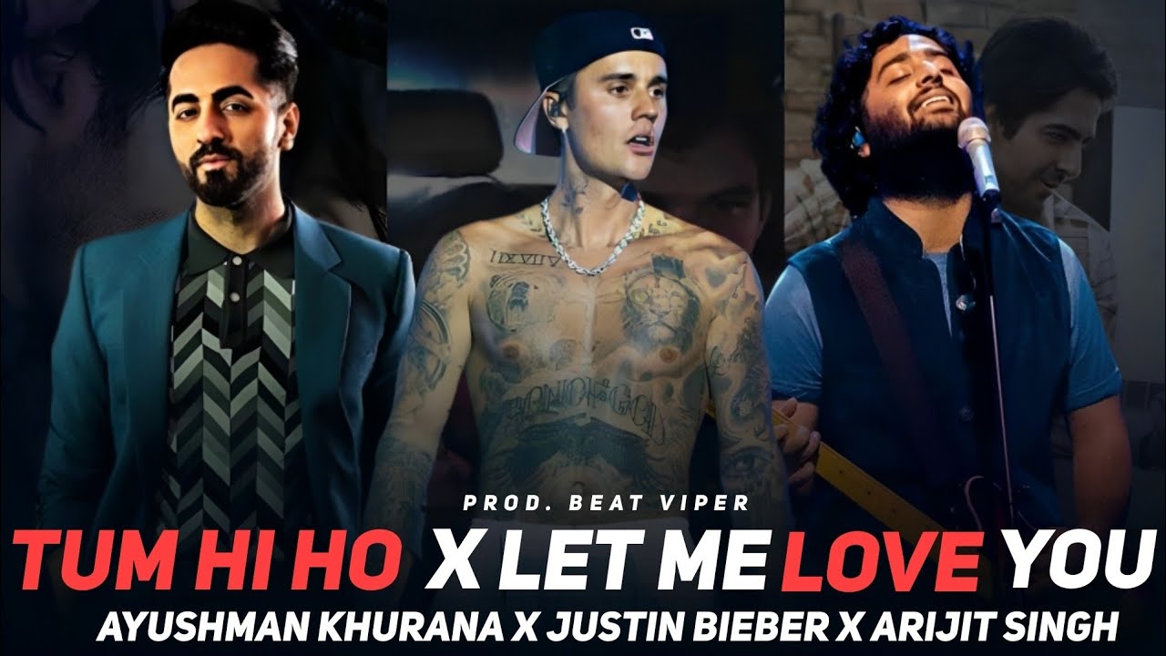 Tum Hi Ho Arijit Singh X Let Me Love You | Pani Da Rang | Justin Bieber ...