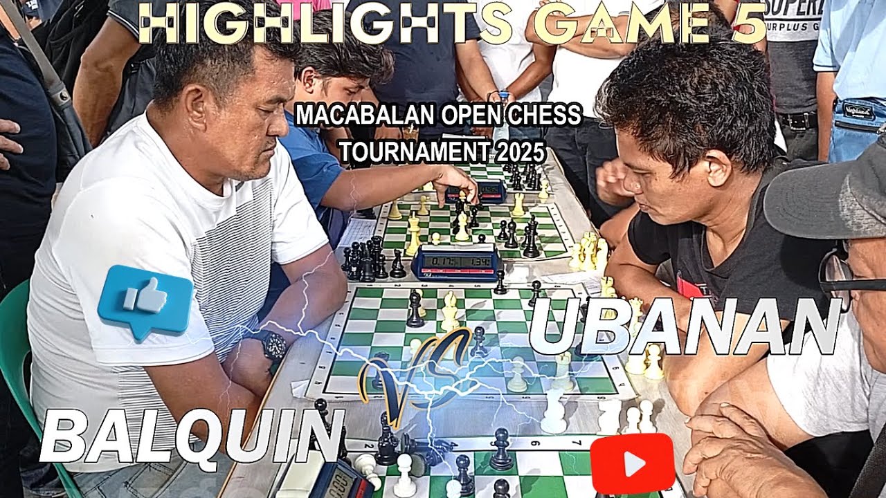 BALQUIN JOHNNEL (2230) -UBANAN NAZARIO (21480 | MACABALAN OPEN CHESS ...