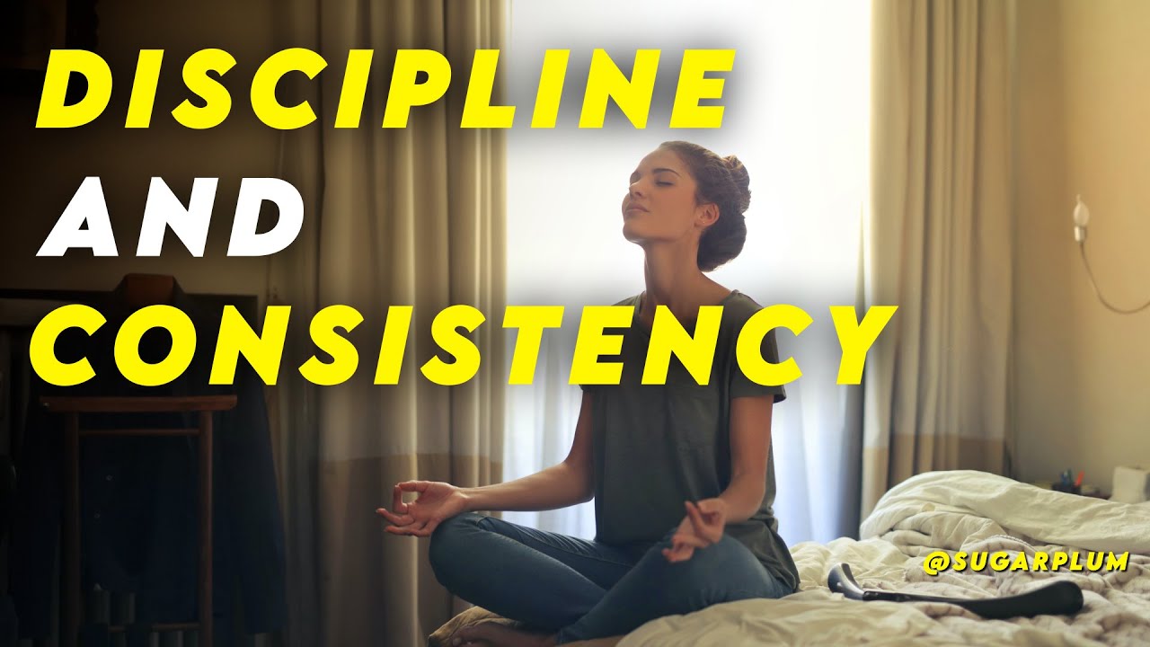 Mastering Discipline and Consistency: Practical Tips and Strategies ...