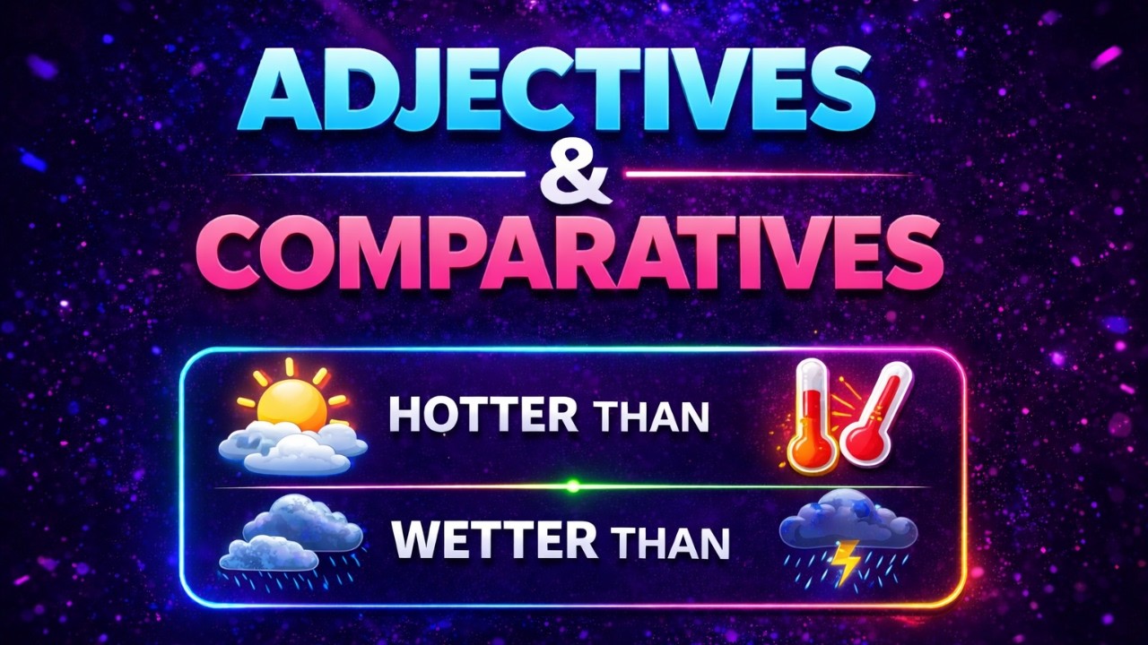A2 Adjectives & Comparatives: Weather English Made Easy - YouTube