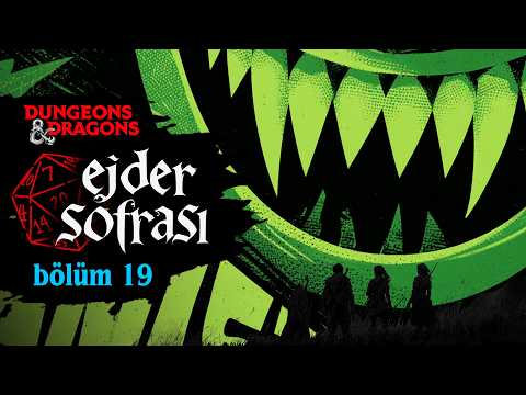 DnD: EJDER SOFRASI 19 - Kaçarsak Anlarlar Ölenlerden
