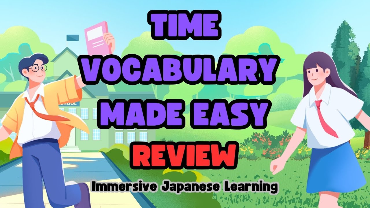 [Novice Review: English/Japanese] Time Vocabulary Made Easy - YouTube
