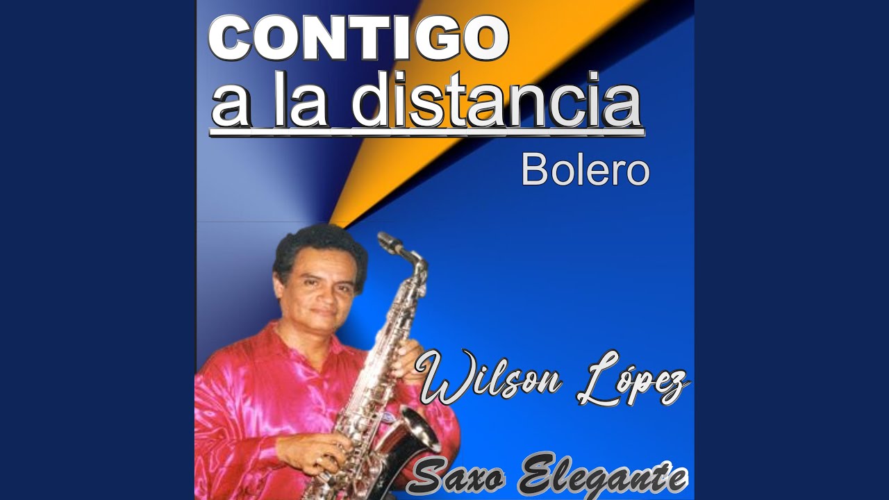 Contigo a la distancia/Wilson López - YouTube Music