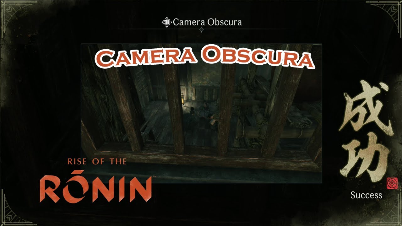 Rise of the Ronin: Scenes of Interest: Camera Obscura - YouTube