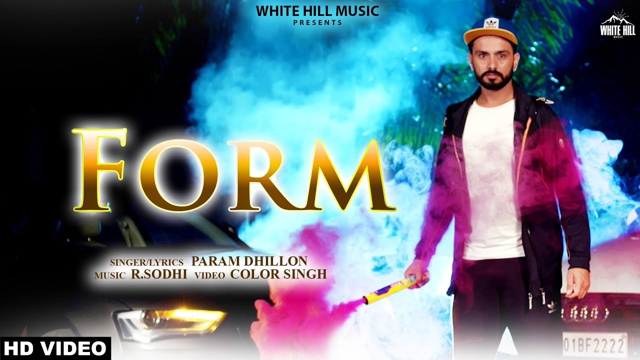 Form (Full Song) Param Dhillon - YouTube