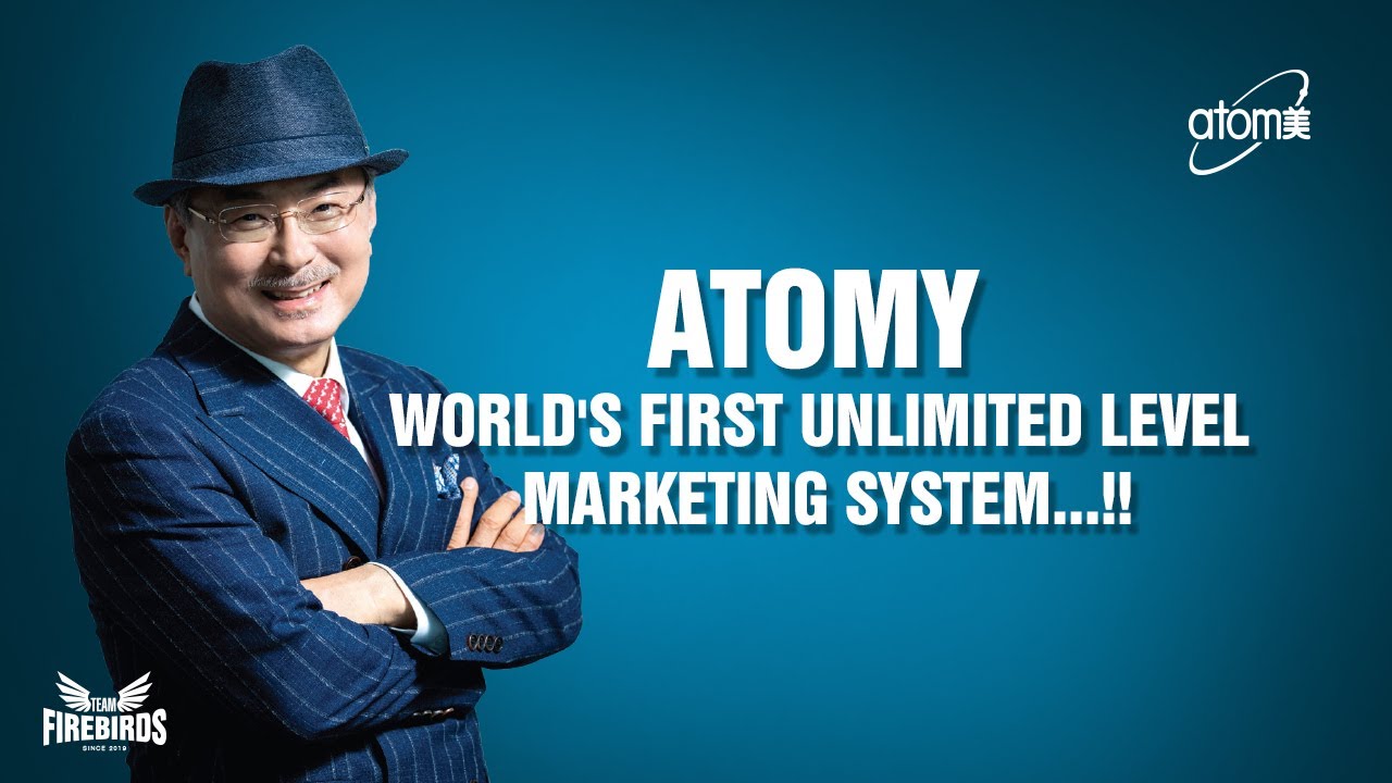 ATOMY WORLD'S FIRST UNLIMITED LEVEL MARKETING SYSTEM...!! - YouTube