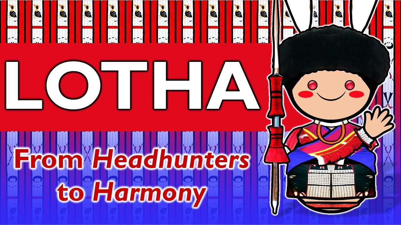 LOTHA NAGA LANGUAGE, PEOPLE, & CULTURE - YouTube