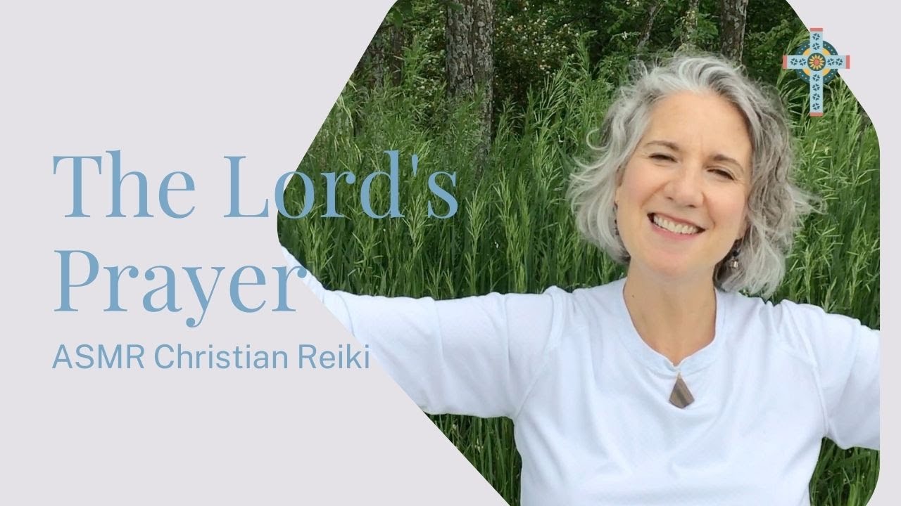 ASMR Christian Reiki: The Lord's Prayer Guided Meditation - YouTube
