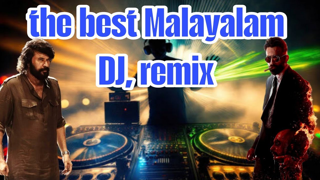 Malayalam remix,DJ,best songs.....#song #malayalam #bass #dj #remixsong ...