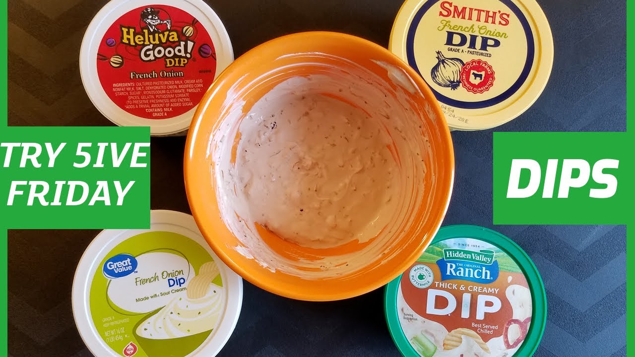 Try Five Friday Taste Test/ Hippy Dippy French Onion Dips - YouTube