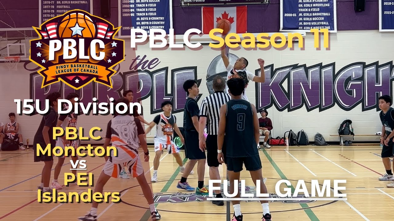 PBLC Moncton vs PEI Islanders | 15U Division | PBLC Basketball ...