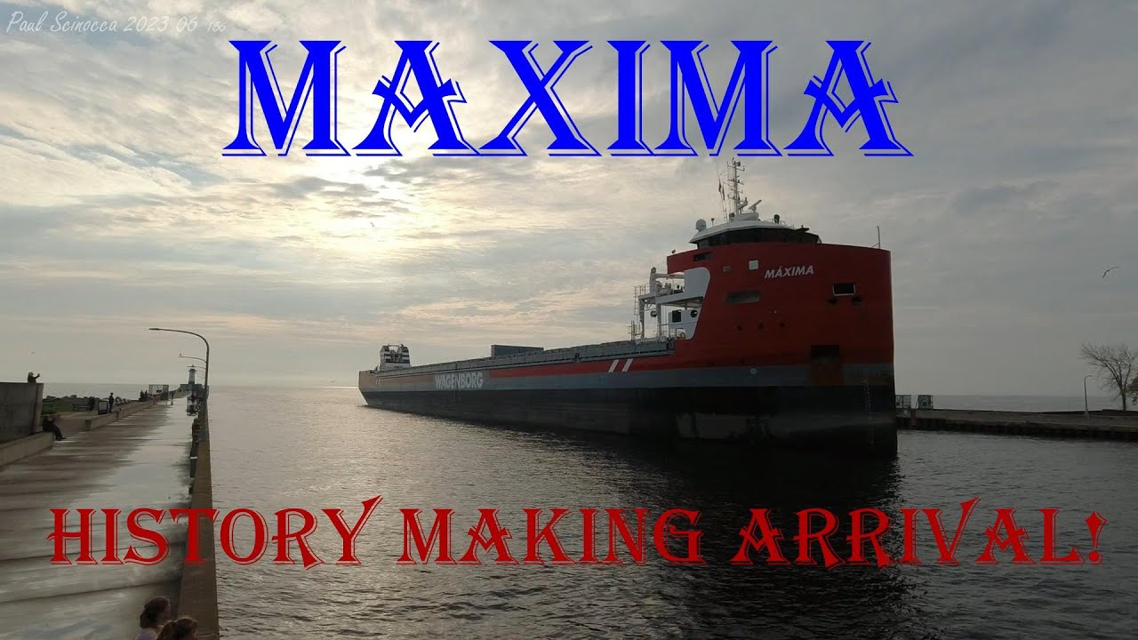 Historic Arrival for the Maxima! First Ship at Elev A in almost 10 ...