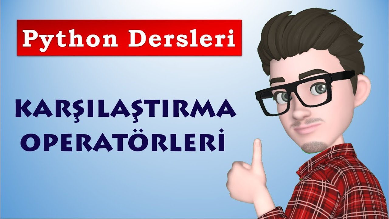 Karşılaştırma Operatörleri | Python Dersleri - YouTube