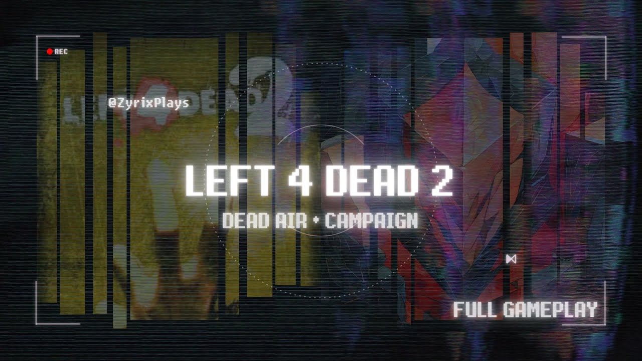 Left 4 Dead 2: Dead Air Full Campaign Gameplay (Unedited) #gameplay # ...
