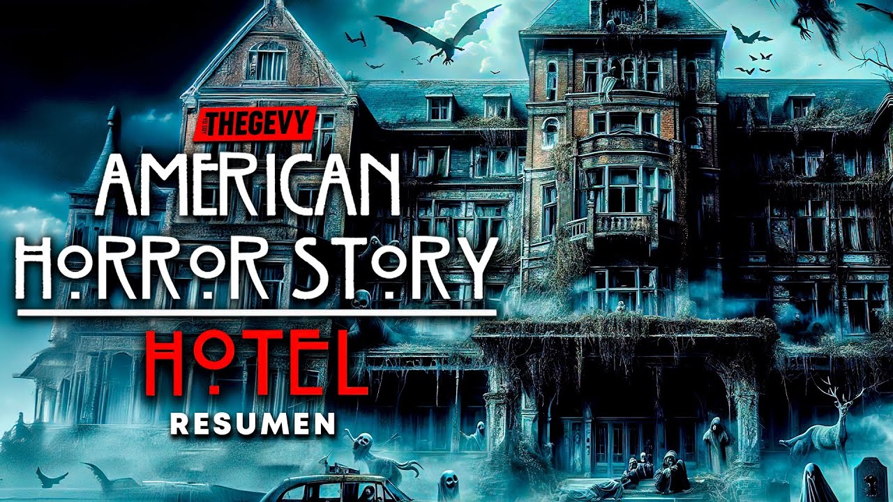 AMERICAN HORROR STORY HOTEL: TEMPORADA 5 RESUMEN EN 40 MINUTOS/ THEGEVY ...
