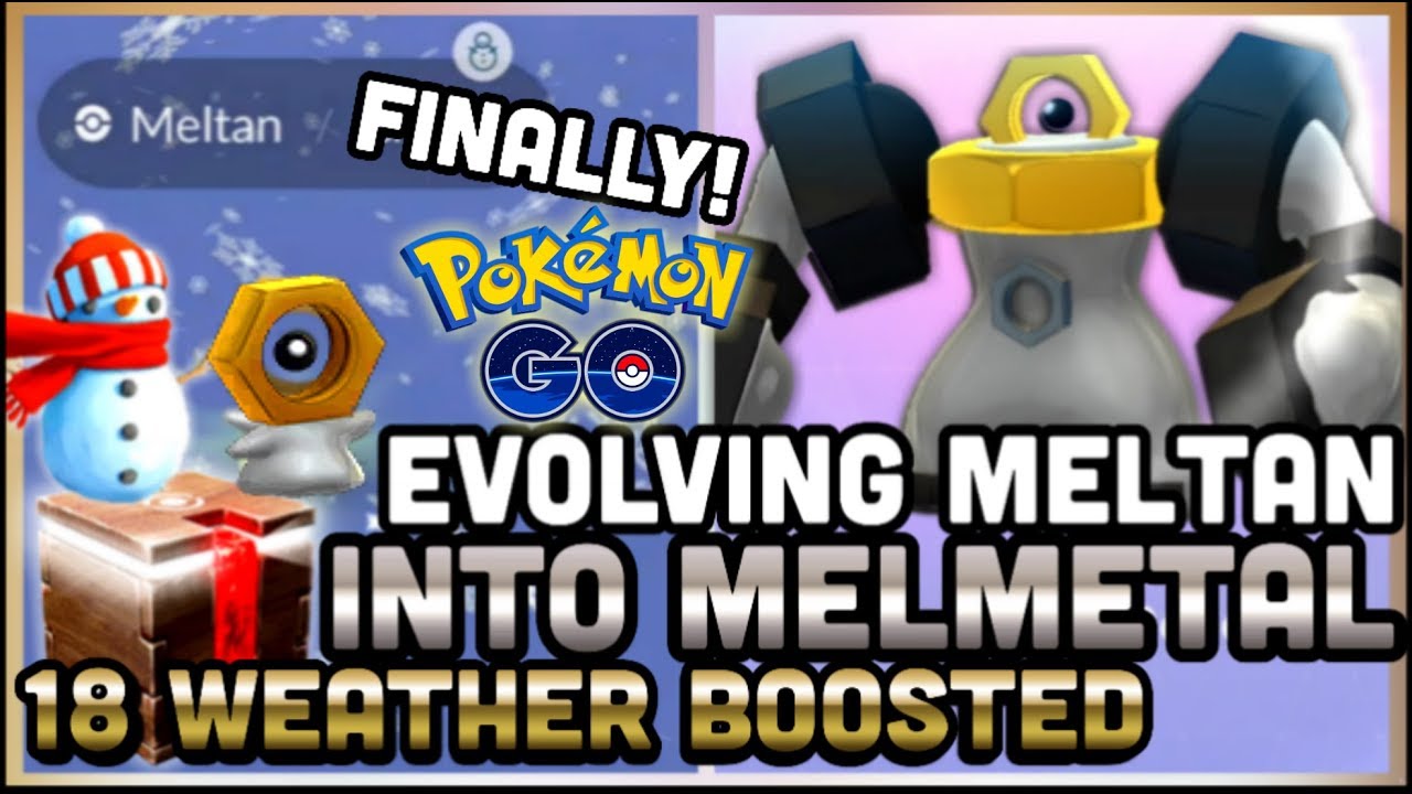 EVOLVING MELTAN INTO MELMETAL IN POKEMON GO | CATCHING 18 WB MELTAN ...