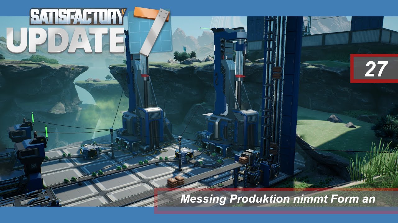 Satisfactory Plus Folge 27 Messing Produktion nimmt Formen an [Deutsch ...